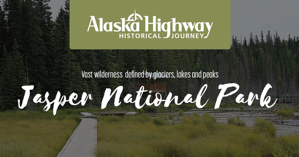 Jasper National Park - Alaska Highway Historical Journey